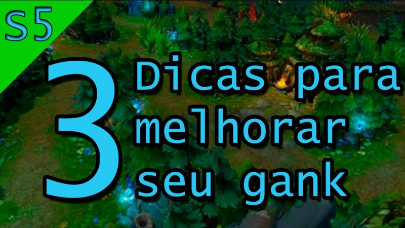 3 Dicas para melhorar seu GANK - Mais Esports