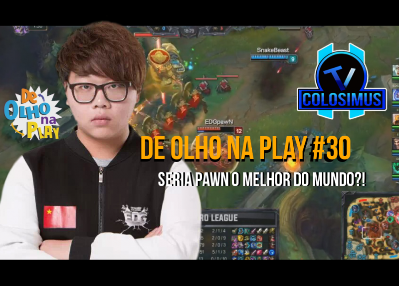 Seria Pawn o melhor do mundo?! || De Olho Na Play #30! - Mais Esports