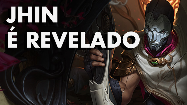 Jhin é Revelado! - Mais Esports